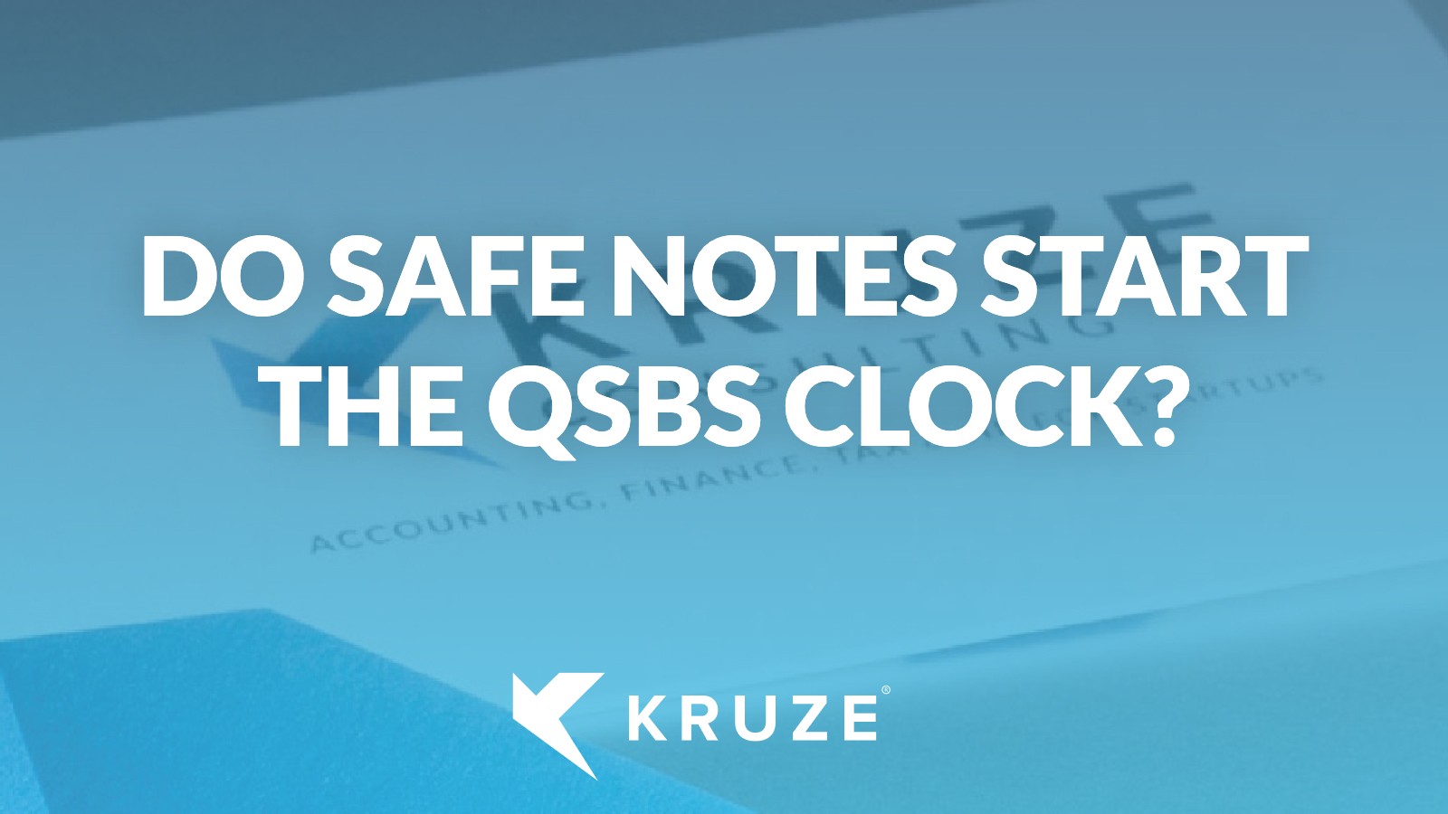 SAFE NOTES and QSBS